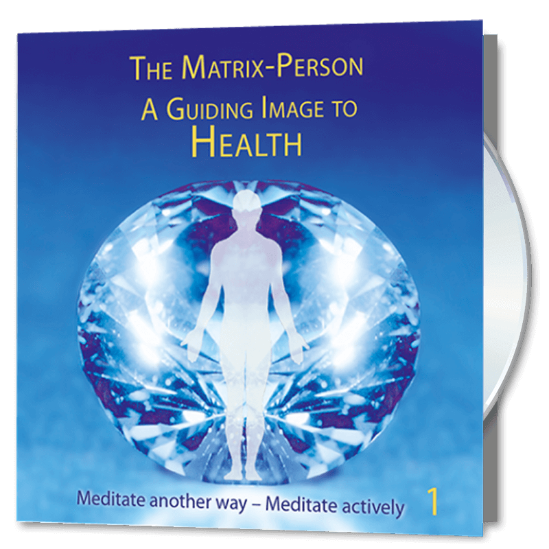 The "Matrix Person" - A Guiding Image for Health - Gabriele Publishing ...