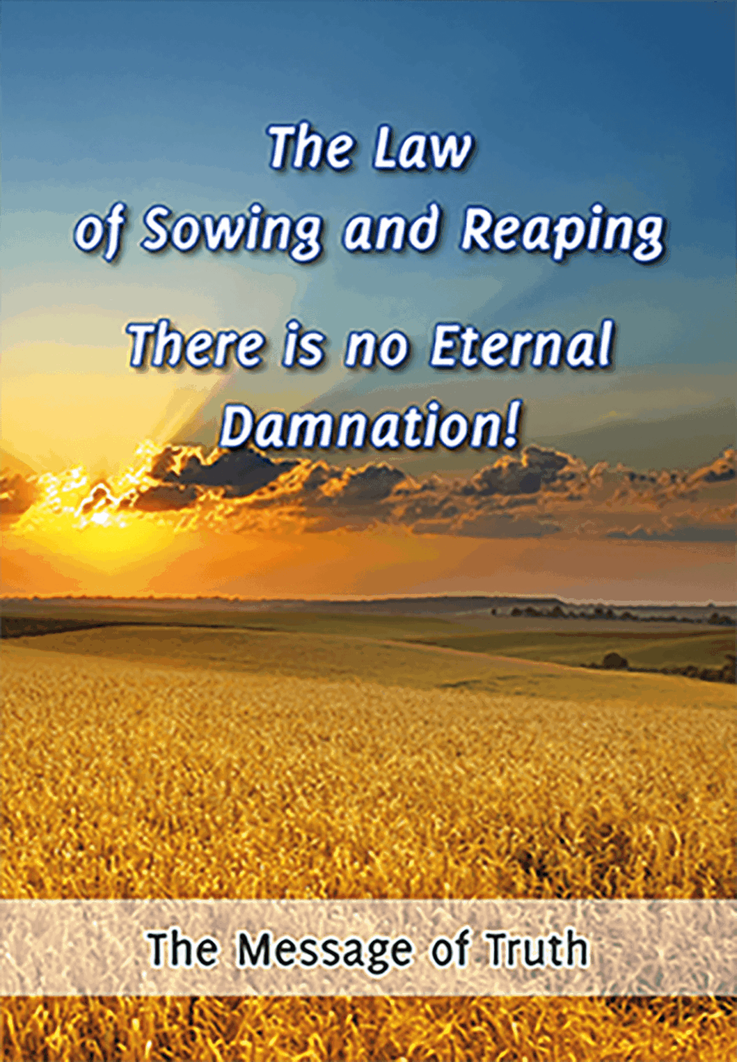 The Law of Sowing and Reaping